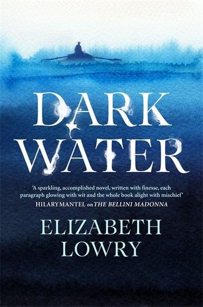 Dark Water by Elizabeth Lowry – Shiny New Books