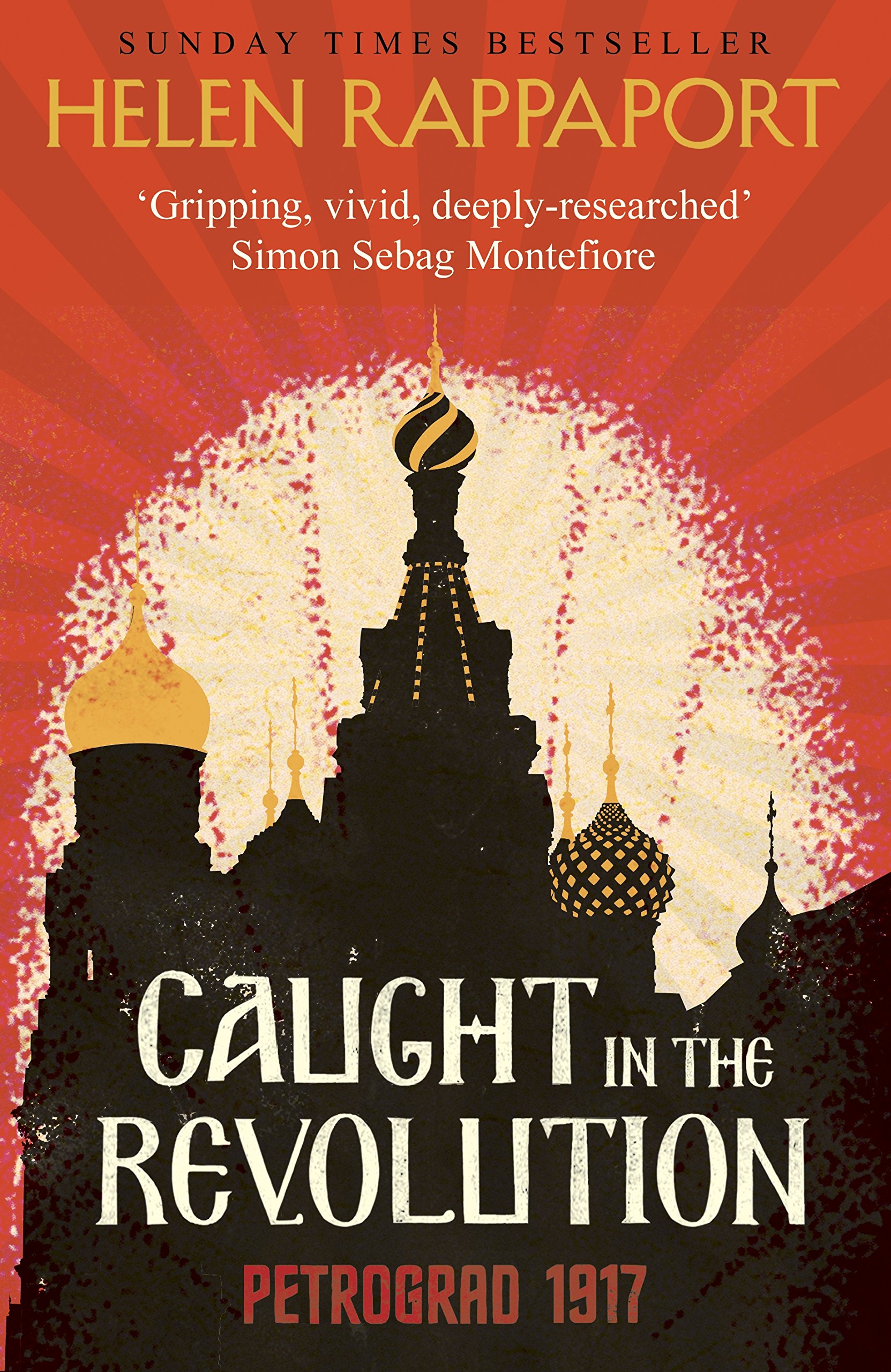 Caught in the Revolution by Helen Rappaport – Shiny New Books