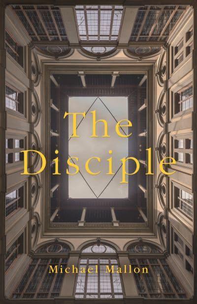 The Disciple by Michael Mallon – Shiny New Books