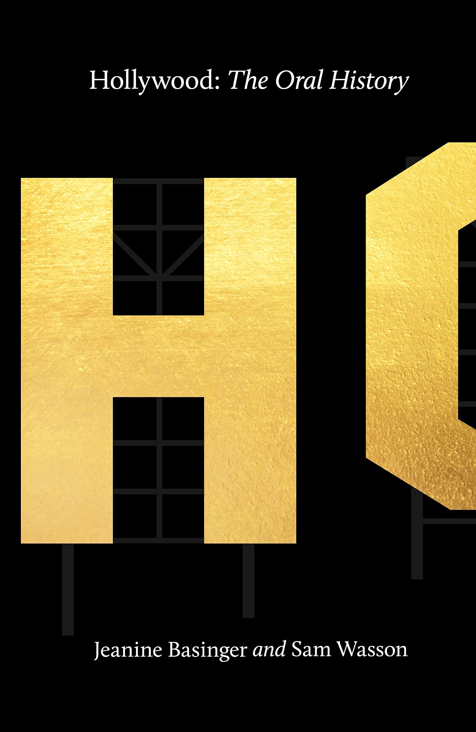 Hollywood: The Oral History by Jeanine Basinger and Sam Wasson – Shiny ...