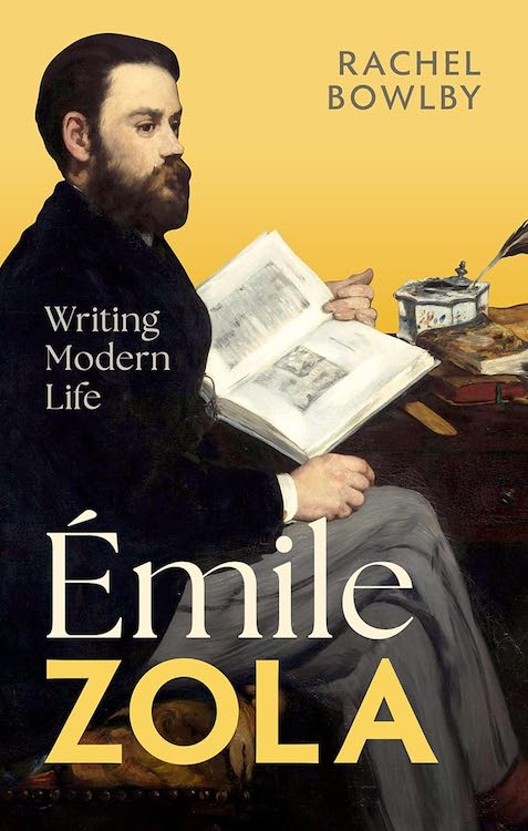 Emile Zola: Writing Modern Life by Rachel Bowlby – Shiny New Books